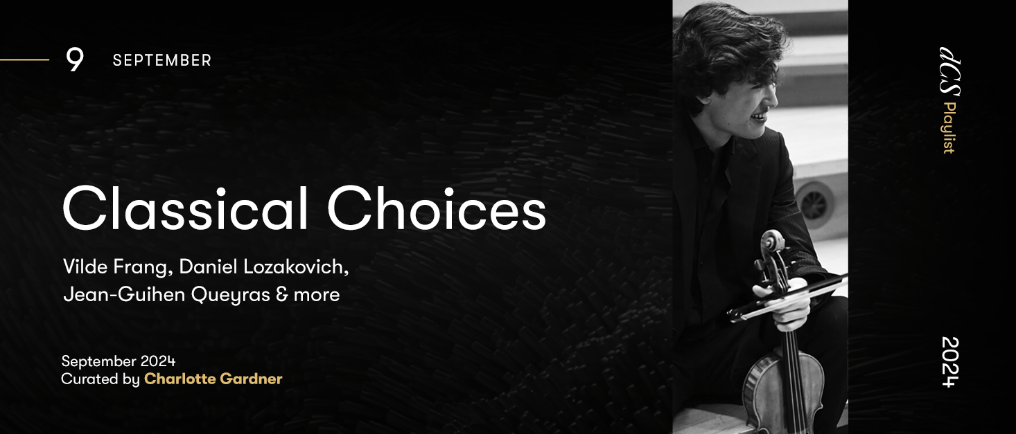 Classical Choices: Vilde Frang, Daniel Lozakovich, Jean-Guihen Queyras ...